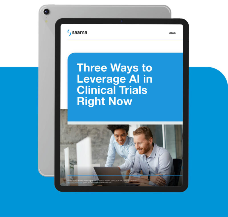Discover Three Ways to Leverage AI in Clinical Trials Right Now | Saama